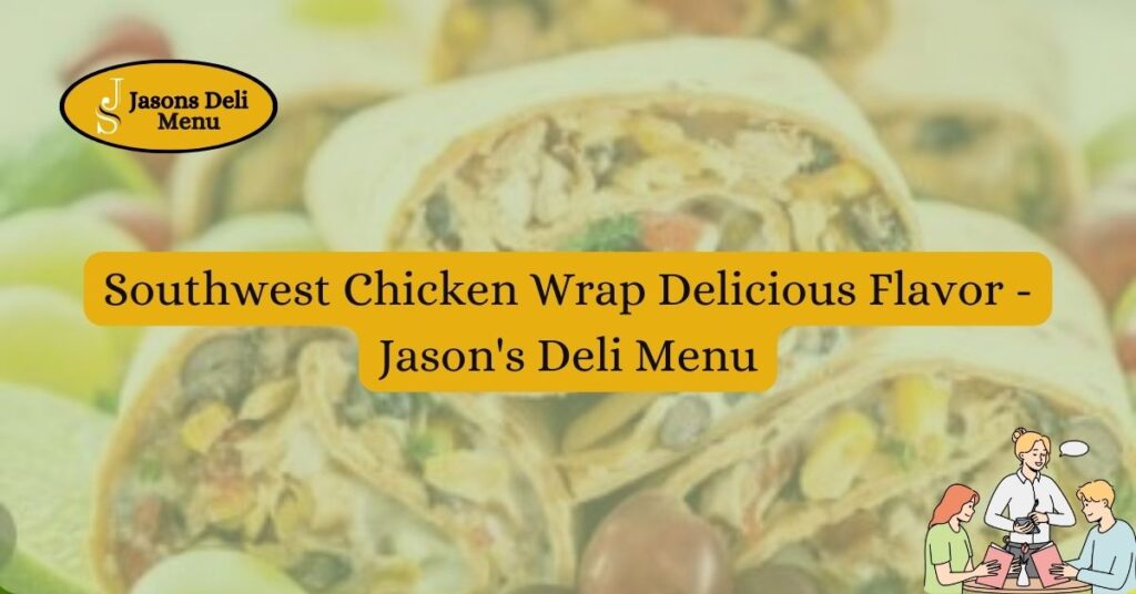 Turkey Wrap Delightful Flavor at Jason's Deli Menu