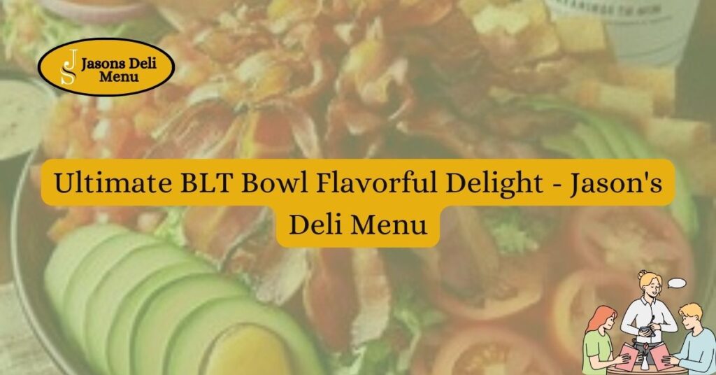 Jason’s Deli Salad Bar Menu - August 2025 Specials